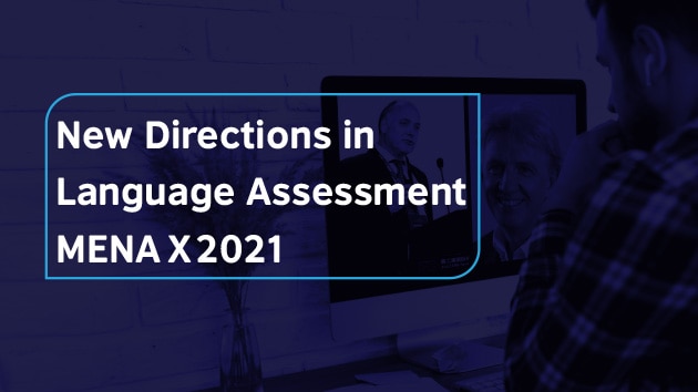 New Directions MENA X 2021 Events for English Language Assessments ...